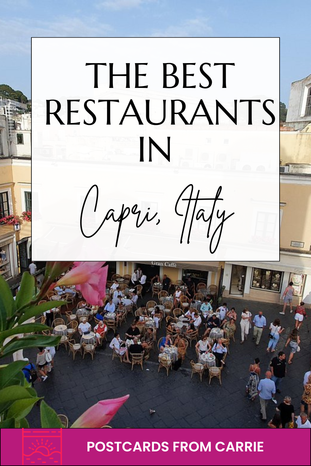 The Best Restaurants in Capri, Italy - Postcards From Carrie
